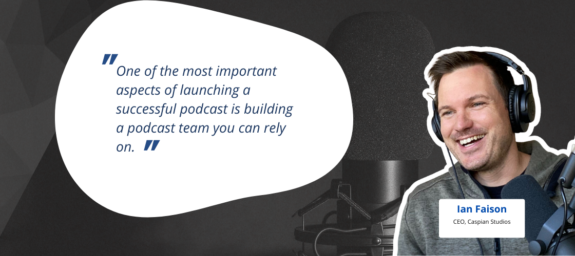 Podcast roles and responsibilities | Caspian Studios